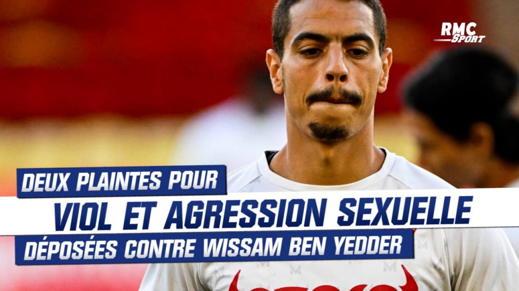 Wissam Ben Yedder visé par deux plaintes pour agression sexuelle et ...